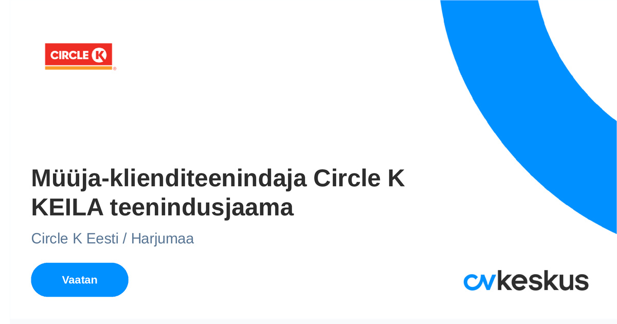 CV Keskus tööpakkumine Circle K Eesti Müüja-klienditeenindaja Circle K ...