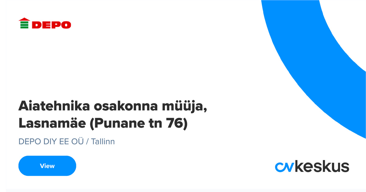 CV Keskus job ad DEPO DIY EE OÜ Aiatehnika osakonna müüja, Lasnamäe ...