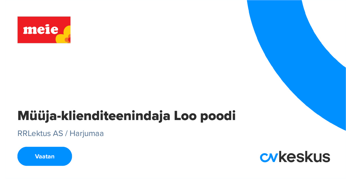 CV Keskus tööpakkumine Müüja-klienditeenindaja Loo poodi, 2024-11-22