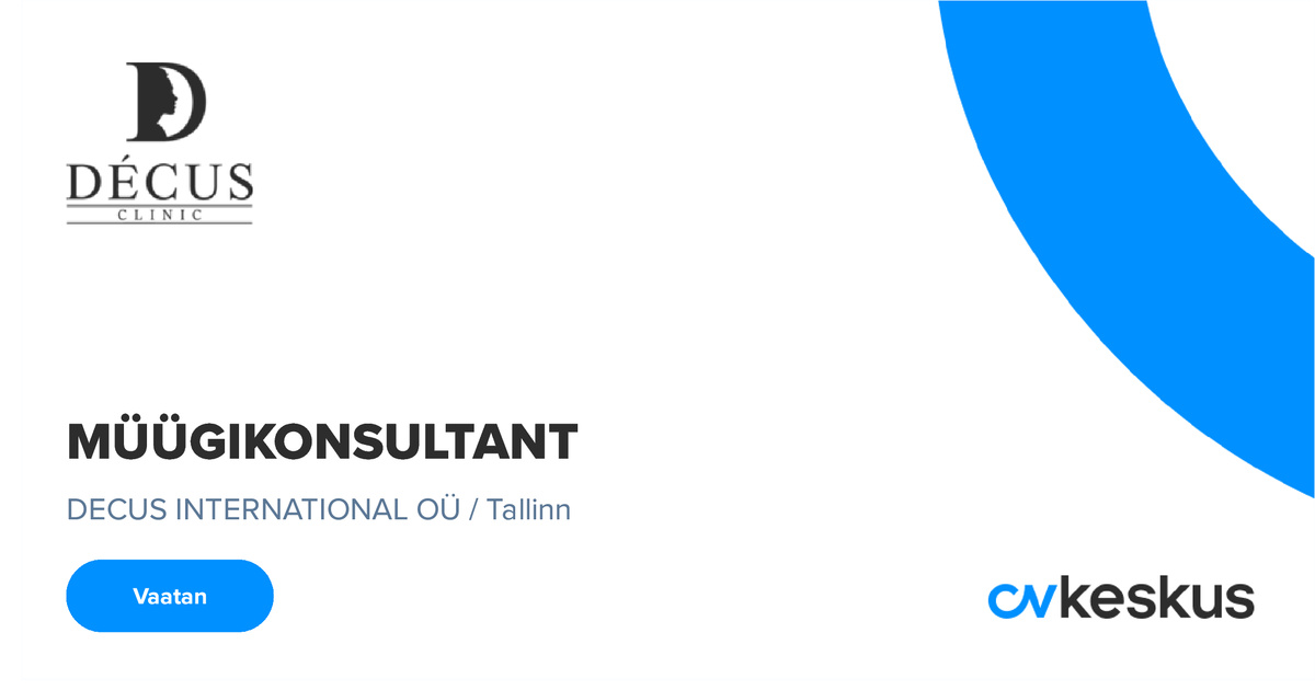 CV Keskus tööpakkumine DECUS INTERNATIONAL OÜ MÜÜGIKONSULTANT, 2025-05-28
