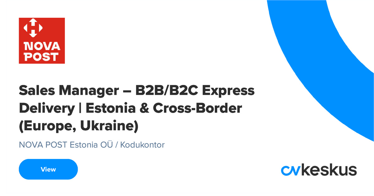 CV Keskus job ad NOVA POST Estonia OÜ Sales Manager – B2B/B2C Express Delivery | Estonia & Cross ...