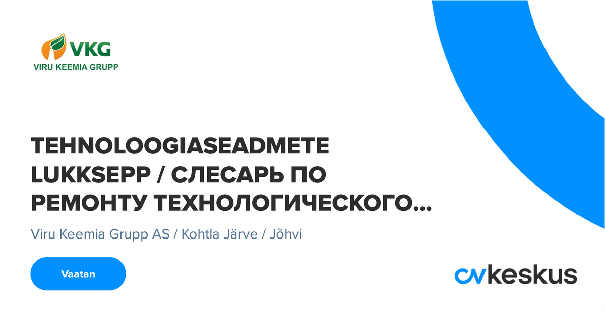 CV Keskus tööpakkumine TEHNOLOOGIASEADMETE LUKKSEPP / СЛЕСАРЬ ПО ...